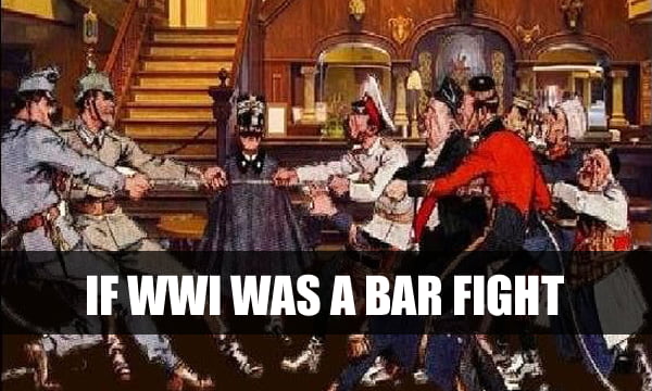 If WWI was a bar fight - 9GAG
