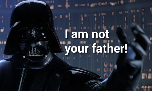 I am not your father! - 9GAG