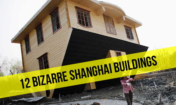 12 Bizarre (yet kinda cool) Shanghai Buildings - 9GAG