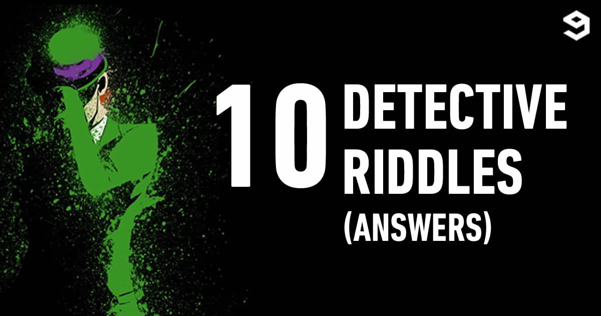 Answer: 10 detective riddles solve them if you can - 9GAG