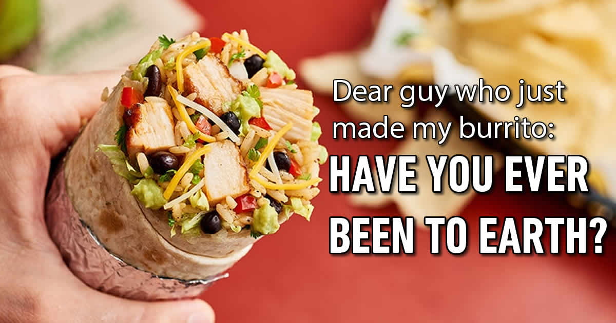We can all stand behind this dude’s angry burrito rant - 9GAG