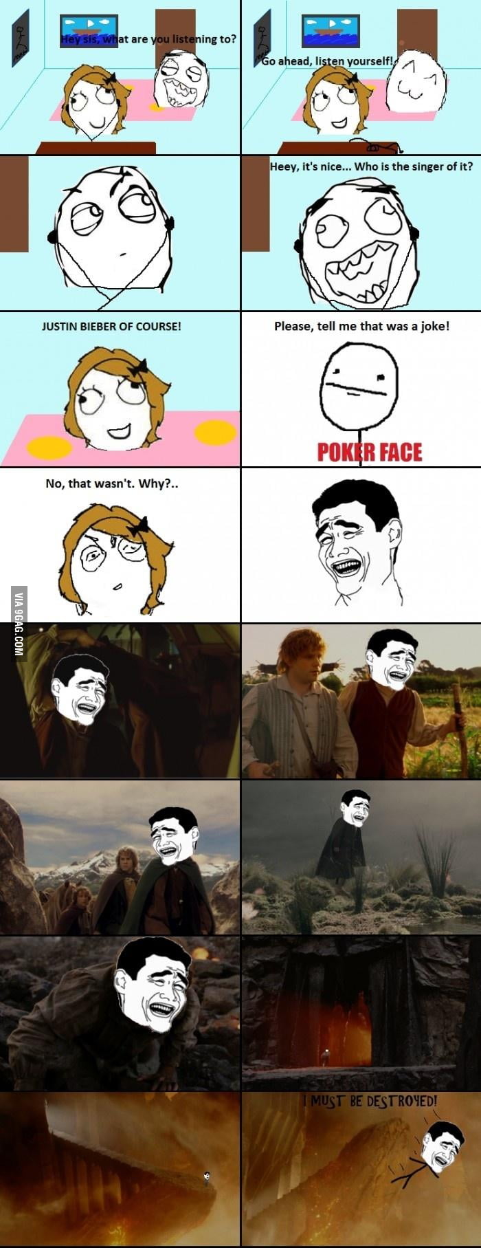 I must be destroyed.. - 9GAG