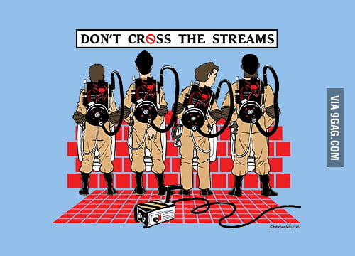 Don't cross the streams - 9GAG