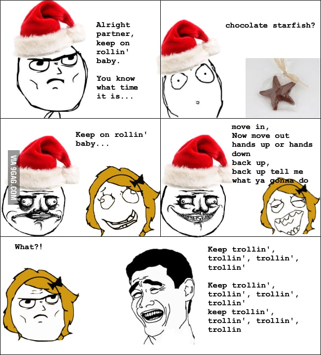 Keep Trollin' Trollin' Trollin' - 9GAG