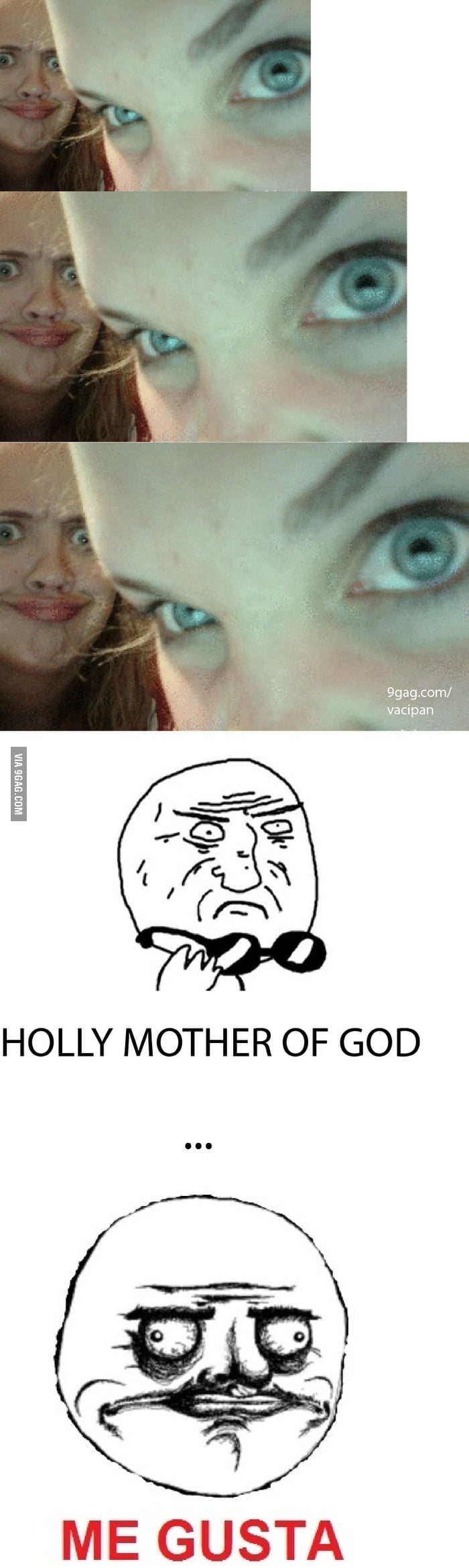 Hollly mother of ME GUSTA - 9GAG
