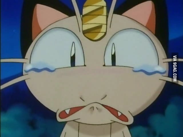 Just Meowth about to cry - 9GAG
