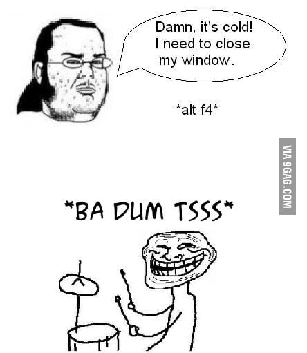 Ba dum tss. - 9GAG