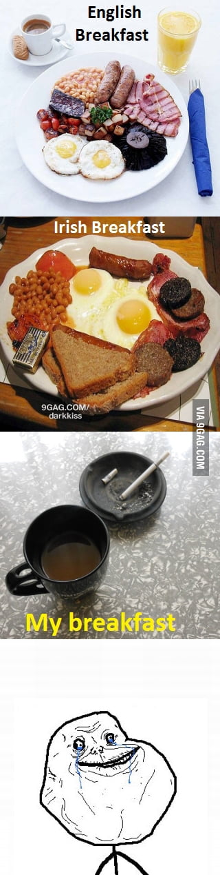 My breakfast - 9GAG