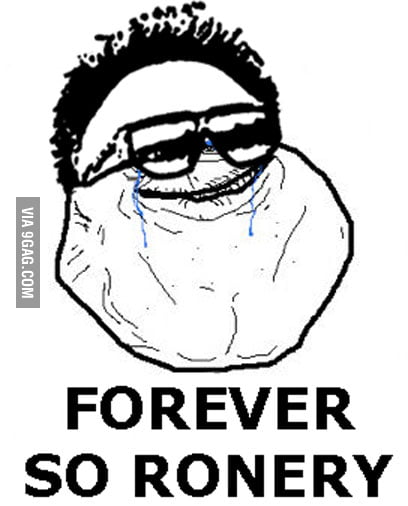 So ronery! - 9GAG