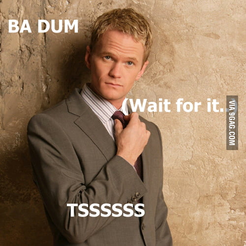 Ba dum tss - 9GAG
