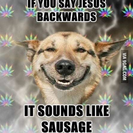 Jesus? ....Susej? .....Sausage! - 9GAG
