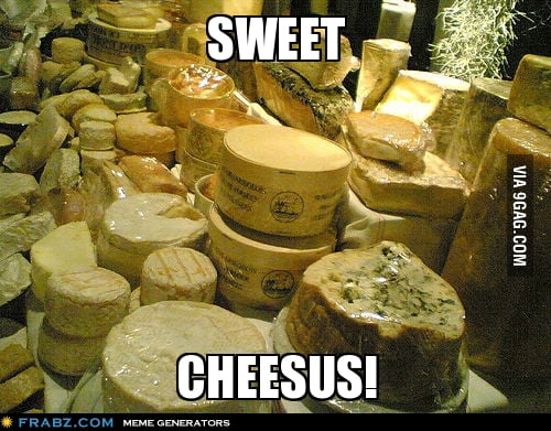 Sweet Cheesus - 9GAG
