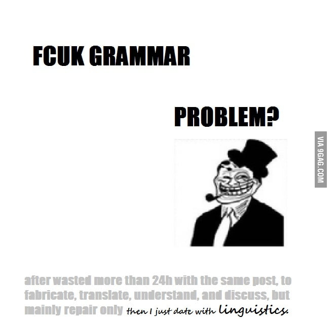 Fcuk Grammar Troll relationship plans - 9GAG