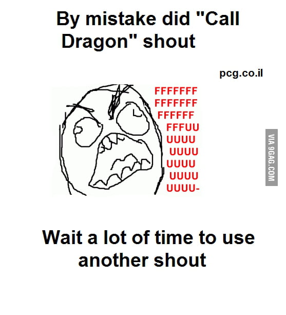 Call Dragon shout at Skyrim - 9GAG