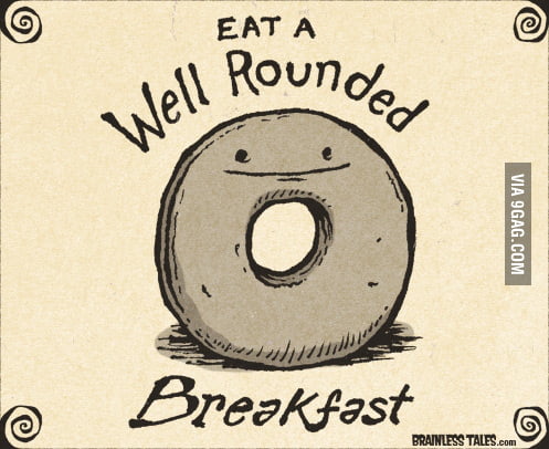 Well Rounded Breakfast - 9GAG