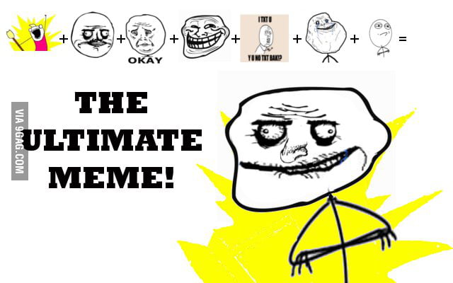 The Ultimate Meme (What could his name be?) - 9GAG