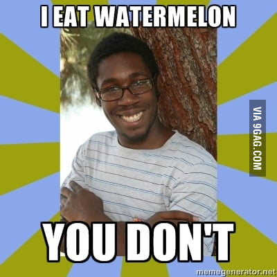 Jiggaboo Jonathon. He does. You don't. - 9GAG