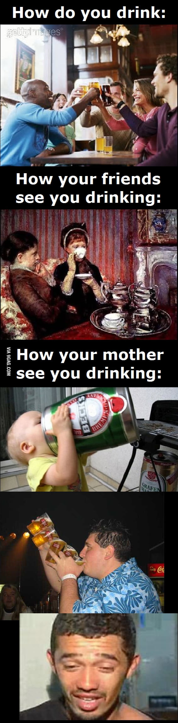How you drink - 9GAG