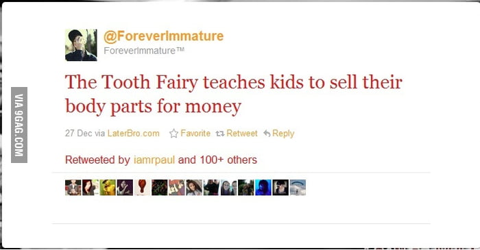 Damn those Tooth Fairies. - 9GAG