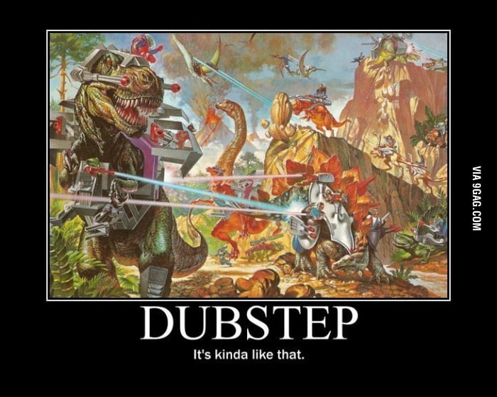 DUBSTEP - 9GAG