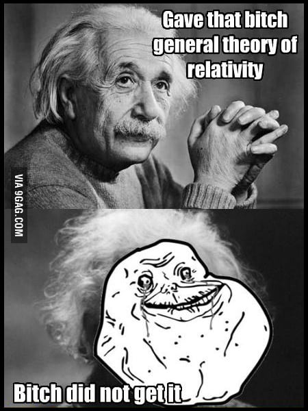 Forever Alone - Einstein - 9GAG