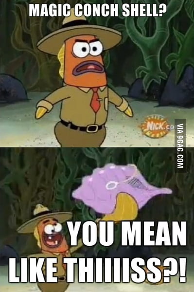 All hail the magic conch - 9GAG
