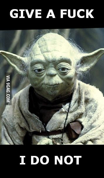 Yoda does not - 9GAG