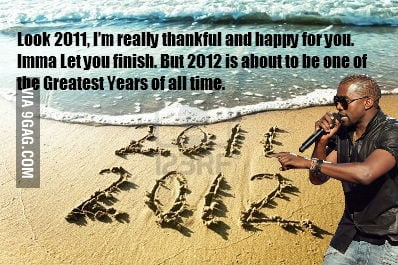 Good Bye 2011 Welcome 2012 - 9GAG