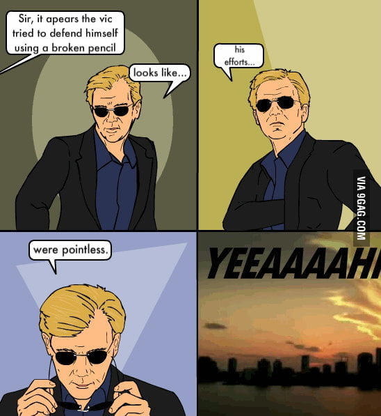 CSI yeahhhh - 9GAG