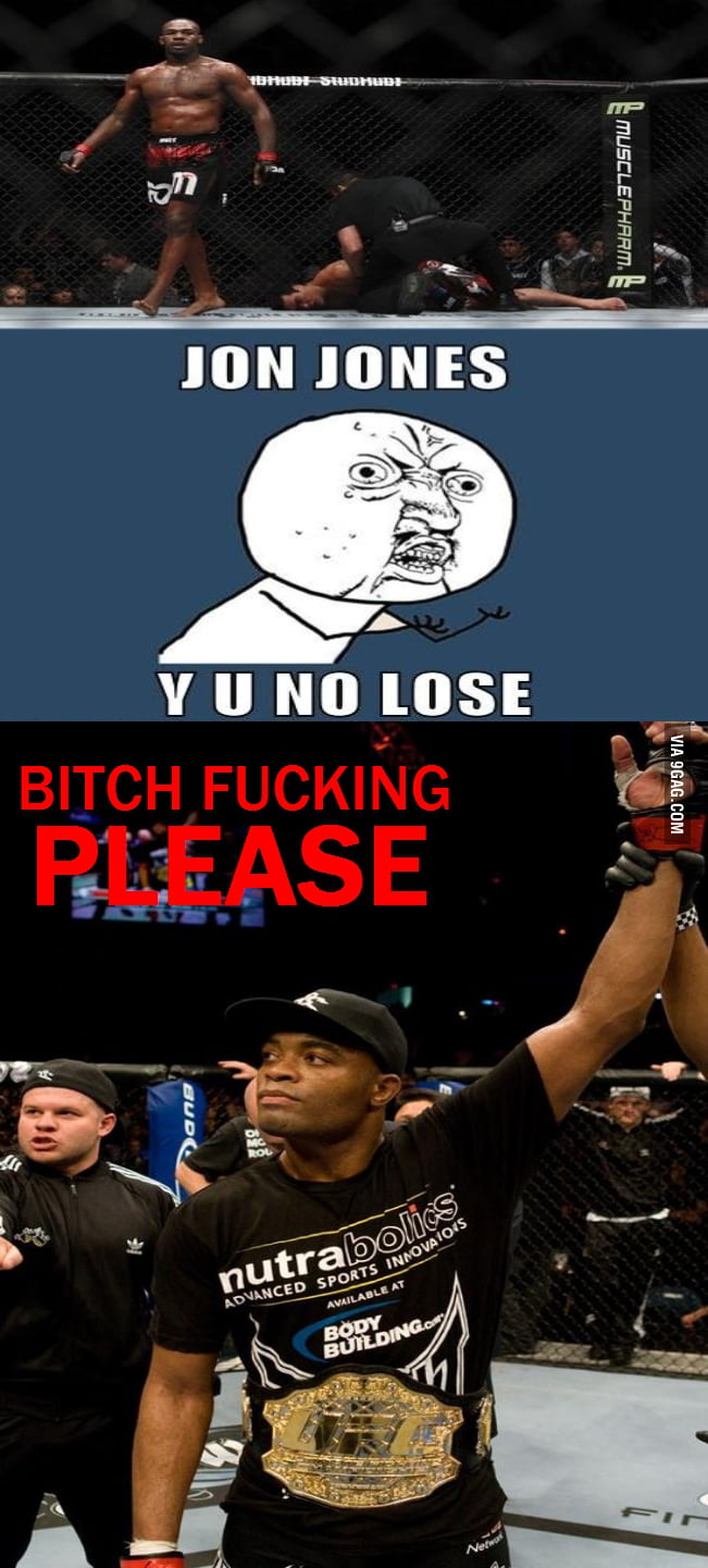 Stupid Jon Jones. [Fixed] - 9GAG