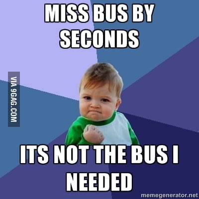 Miss a bus - 9GAG