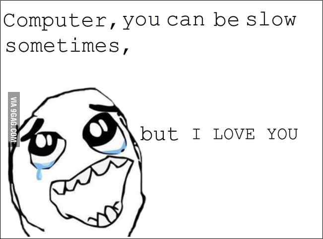 Dear computer ! - 9GAG
