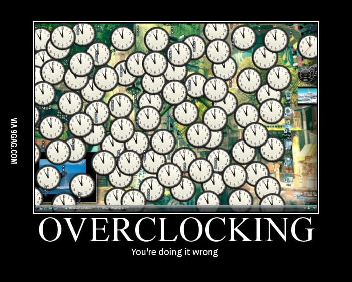 Overclocking - 9GAG