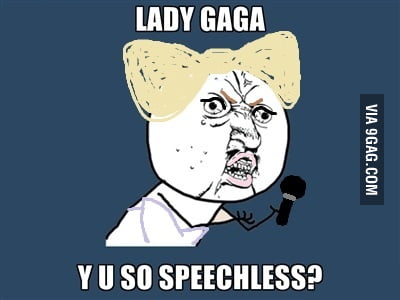 Y U SO SPEECHLESS? - 9GAG