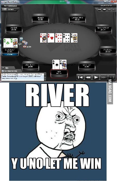 Hold'em players will understand. - 9GAG