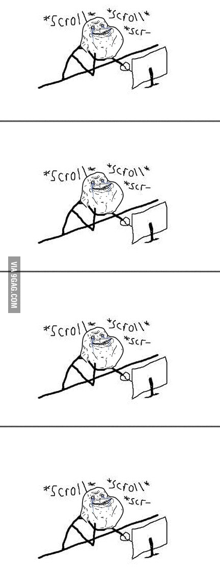 Forever scroll - 9GAG