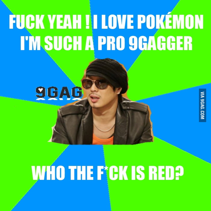 A typical 9gagger wannabe - 9GAG