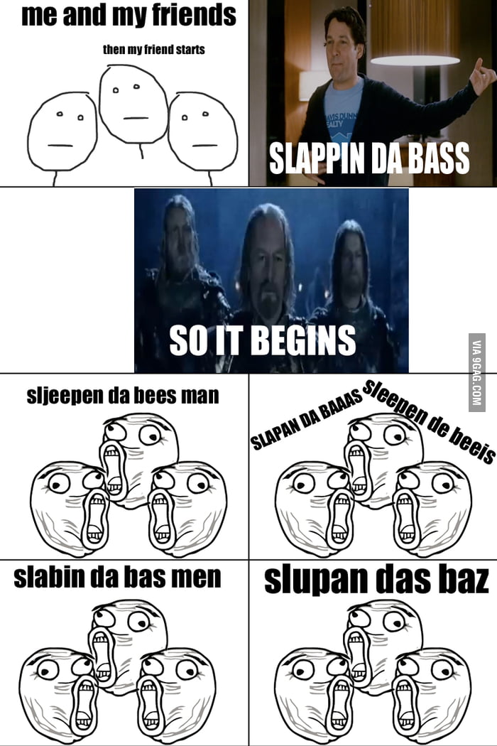 Slappin' da bass man - 9GAG
