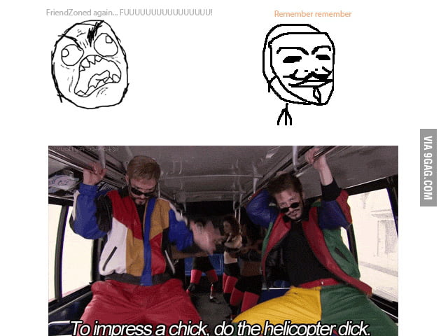 FriendZone guys, Remember remember - 9GAG