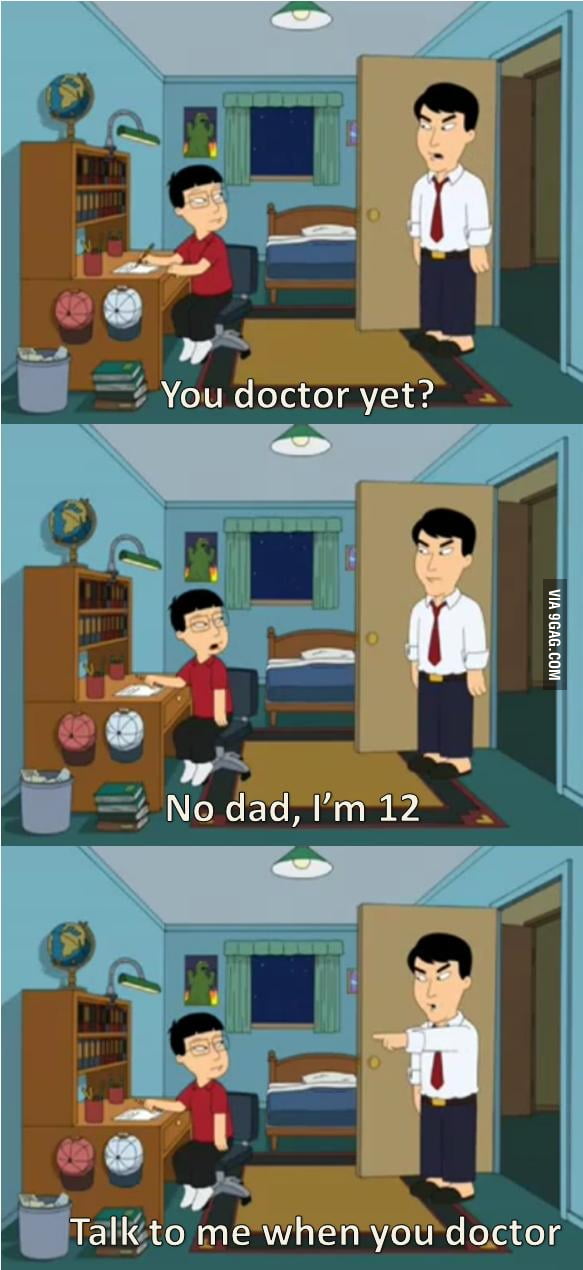 And there's the origin of high expectations asian dad - 9GAG