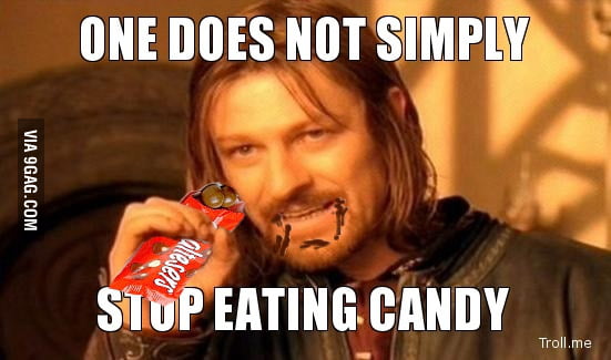 Eat ALL the candy - 9GAG