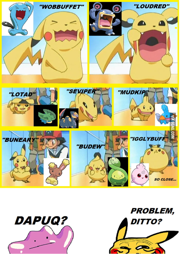 Who needs Ditto? - 9GAG
