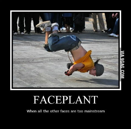 Faceplant then Facepalm - 9GAG