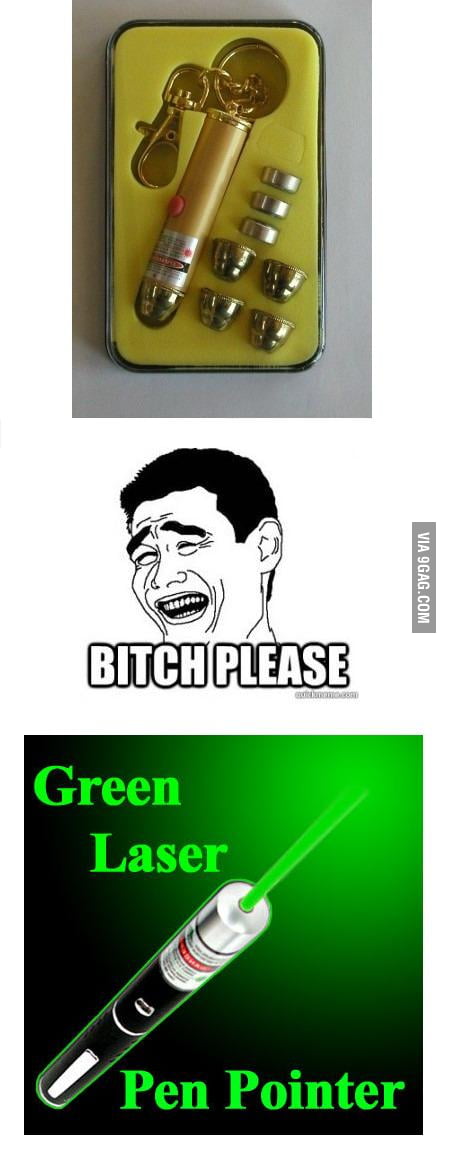 Cause red laser pointer is too mainstream.. - 9GAG