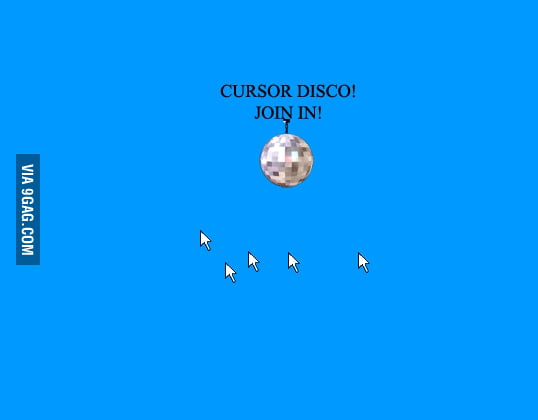 Cursor Disco! - 9GAG