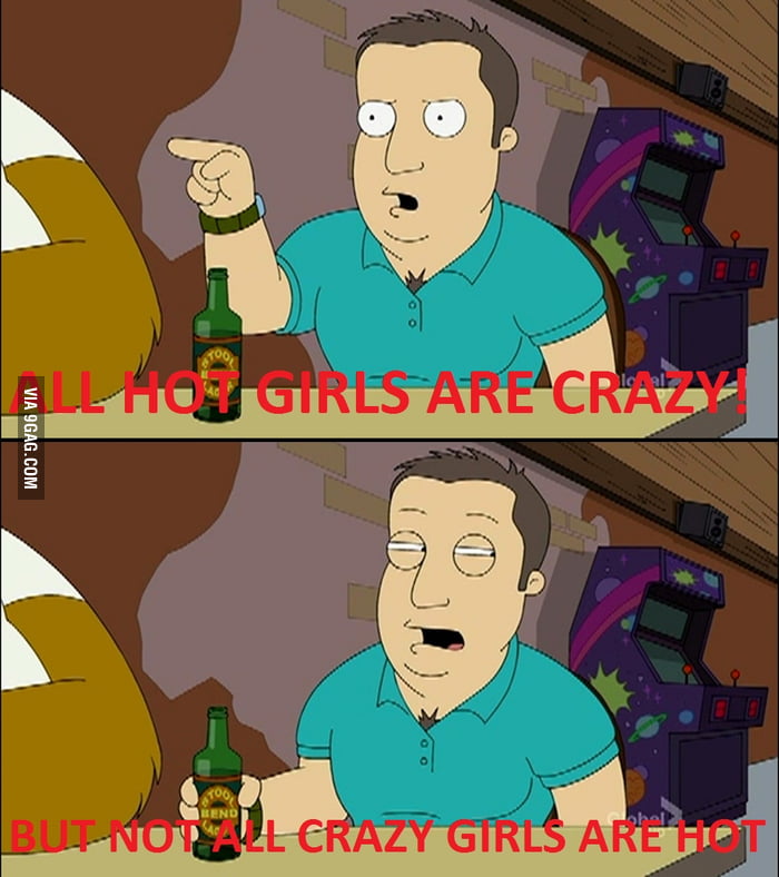 All of you are crazy! - 9GAG