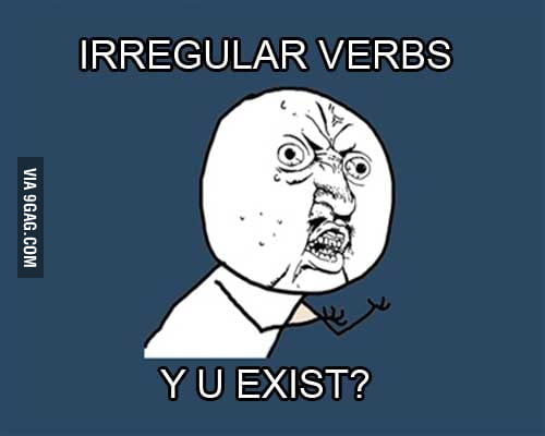 Irregular verbs - 9GAG
