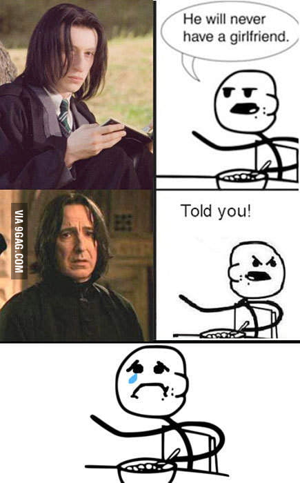 Forever alone Snape - 9GAG