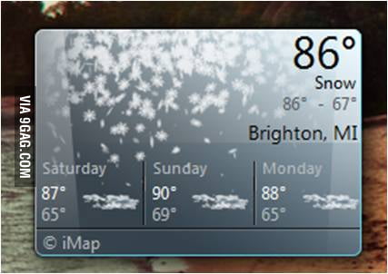 Computer thinks it's 86 degrees and also snowing... - 9GAG