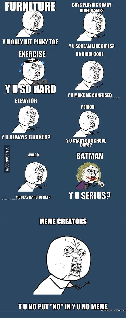 Y U NO learn how to use Y U NO MEME!! - 9GAG